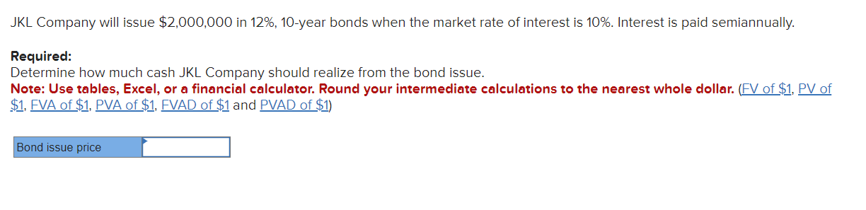 Solved JKL Company will issue $2,000,000 in 12%,10-year | Chegg.com