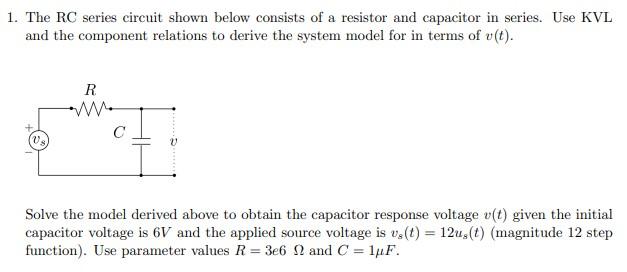 Solved 1. The RC series circuit shown below consists of a | Chegg.com