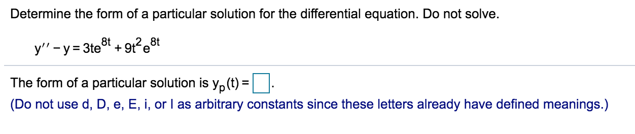 Solved Determine the form of a particular solution for the | Chegg.com
