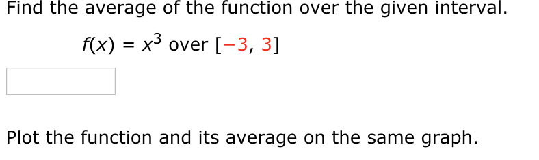 Solved Find the average of the function over the given | Chegg.com