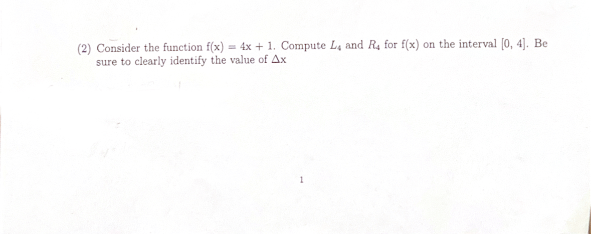 Solved (2) Consider the function f(x)=4x+1. Compute L4 and | Chegg.com