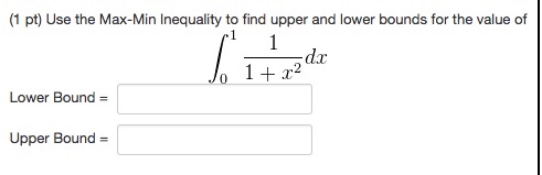 Solved (1 pt) Use the Max-Min Inequality to find upper and | Chegg.com
