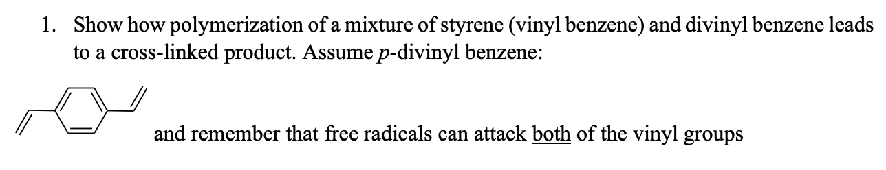 Solved 1. Show how polymerization of a mixture of styrene | Chegg.com