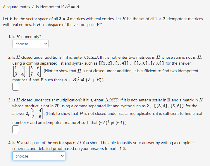 Solved A square matrix A is idempotent if A2=A. Let V be the | Chegg.com
