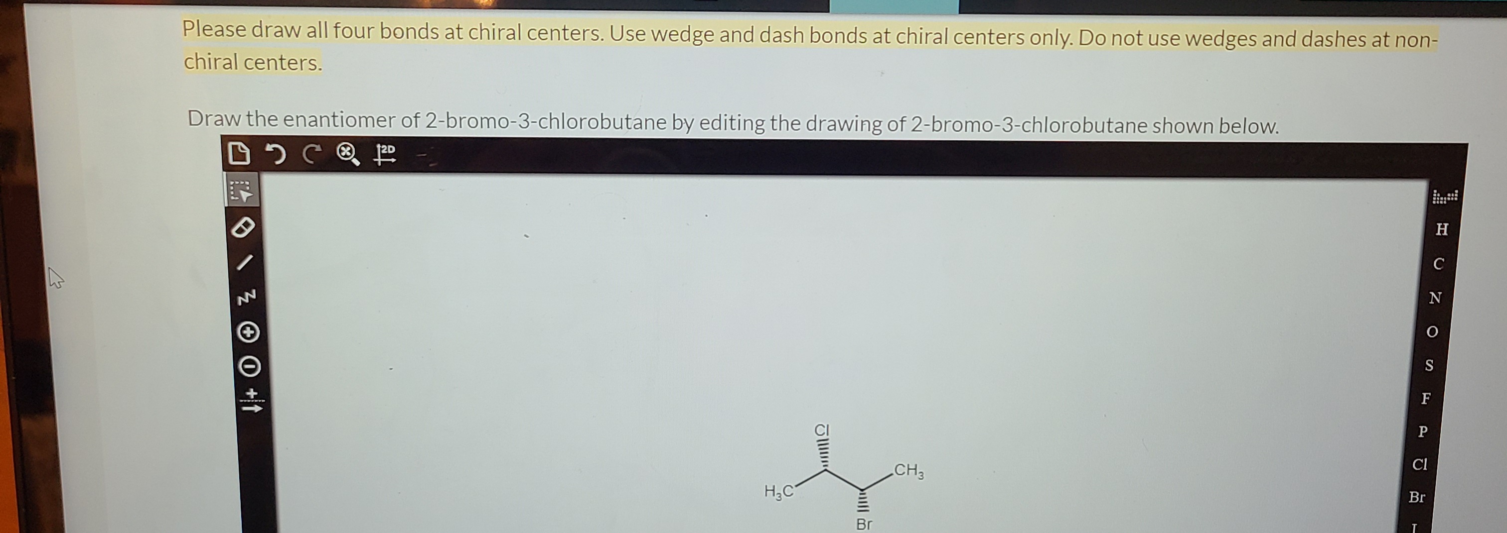 Solved Please draw all four bonds at chiral centers. Use | Chegg.com