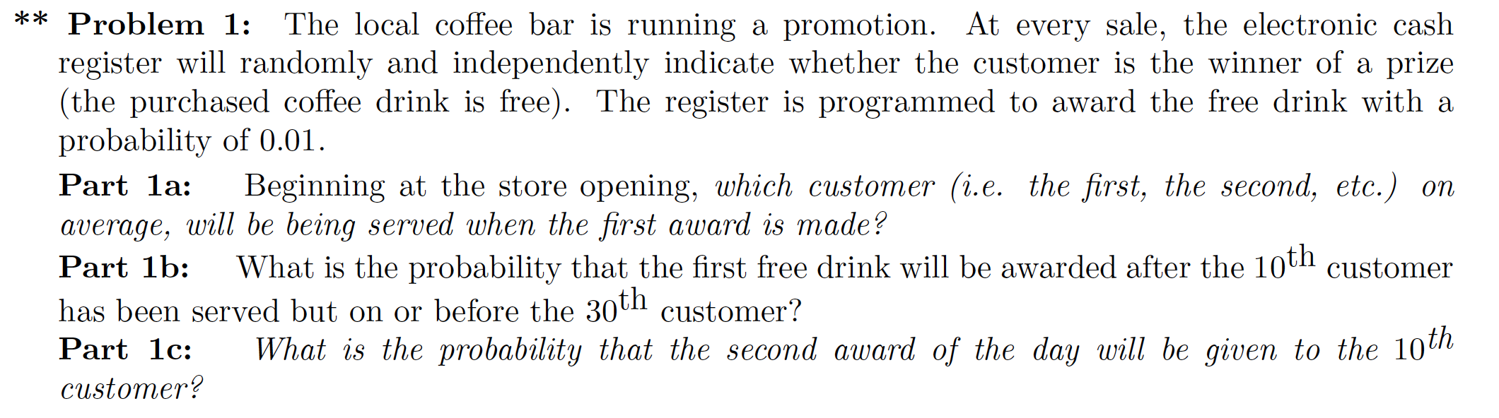 Solved ** Problem 1: The local coffee bar is running a | Chegg.com