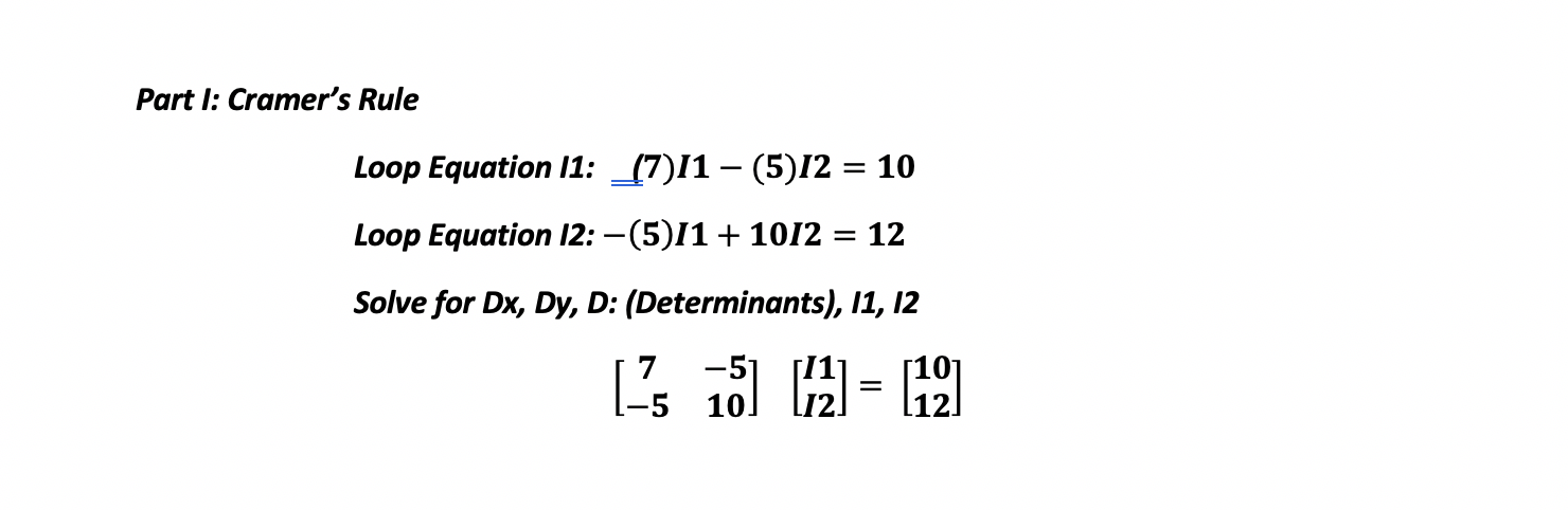 Solved Part I: Cramer's Rule Loop Equation 11: _(7)11 – | Chegg.com