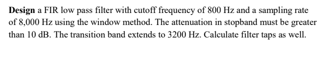 Design a FIR low pass filter with cutoff frequency of | Chegg.com