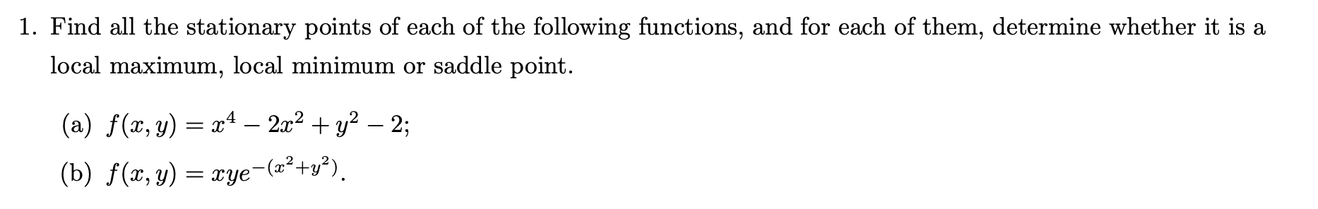 Solved 1. Find all the stationary points of each of the | Chegg.com