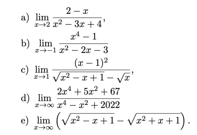 Solved a) limx→2x2−3x+42−x b) limx→−1x2−2x−3x4−1 c) | Chegg.com