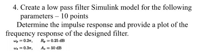 Solved 4. Create a low pass filter Simulink model for the | Chegg.com