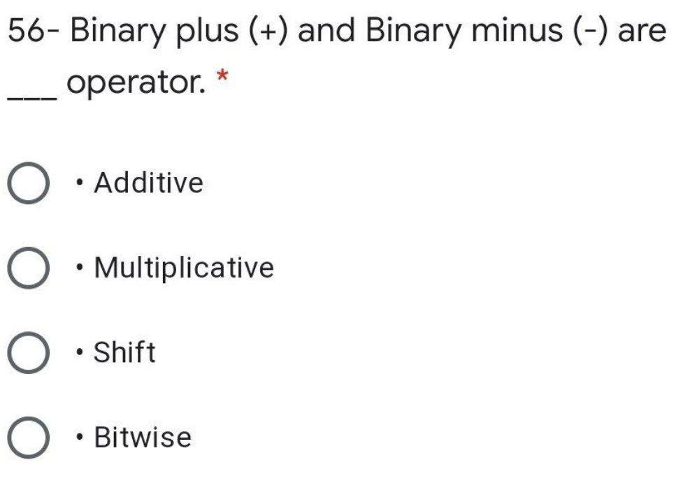 Solved 56- Binary plus (+) and Binary minus (-) are | Chegg.com