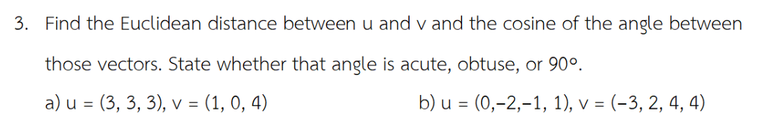 Solved 3. Find the Euclidean distance between u and v and | Chegg.com