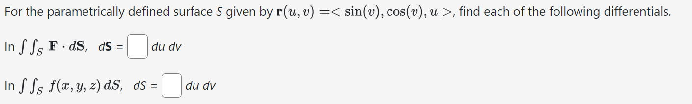 Solved For the parametrically defined surface S given by | Chegg.com