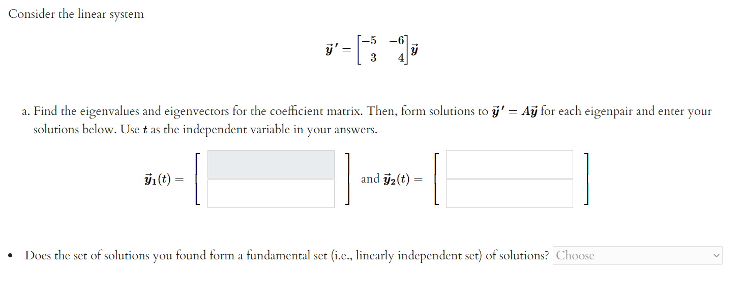 Solved Consider the linear system -5 -6 ü j' = [ 3 = a. Find | Chegg.com