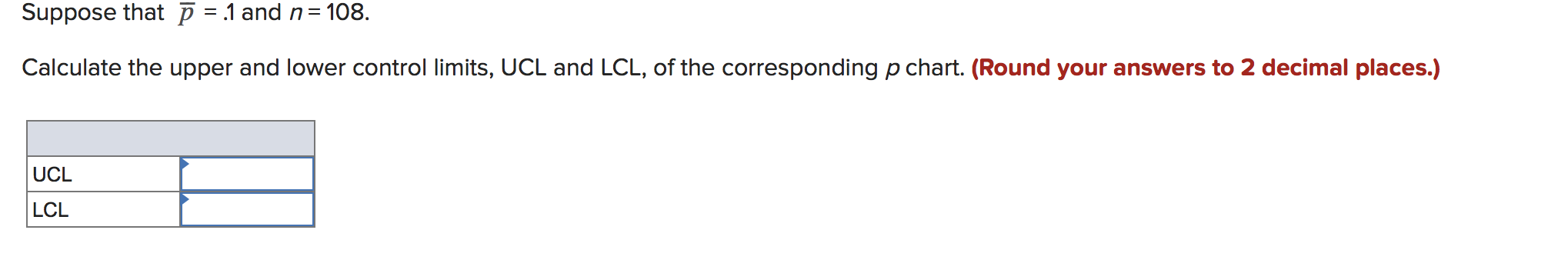 Solved Suppose that p = 1 and n= 108. Calculate the upper | Chegg.com