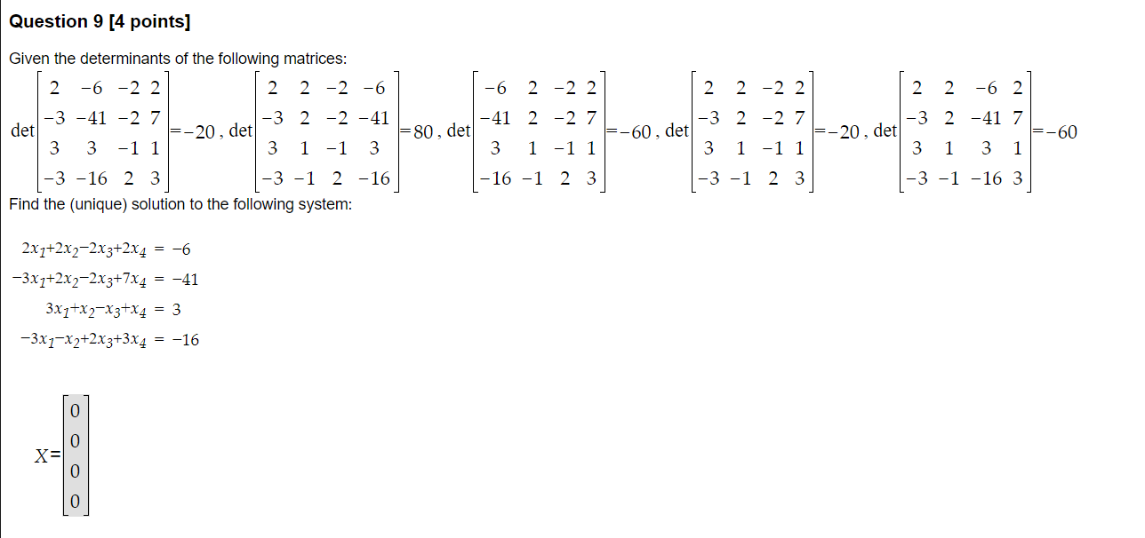 Solved Question 9 [4 points] Given the determinants of the | Chegg.com