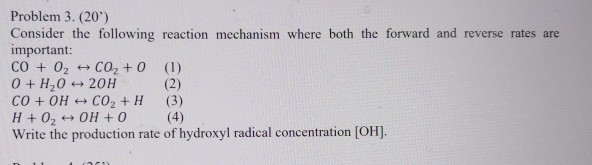 Solved Problem 3. (20) Consider the following reaction | Chegg.com