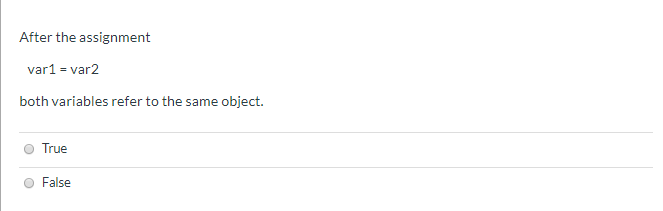 Solved After the assignment var1 = var2 both variables refer | Chegg.com