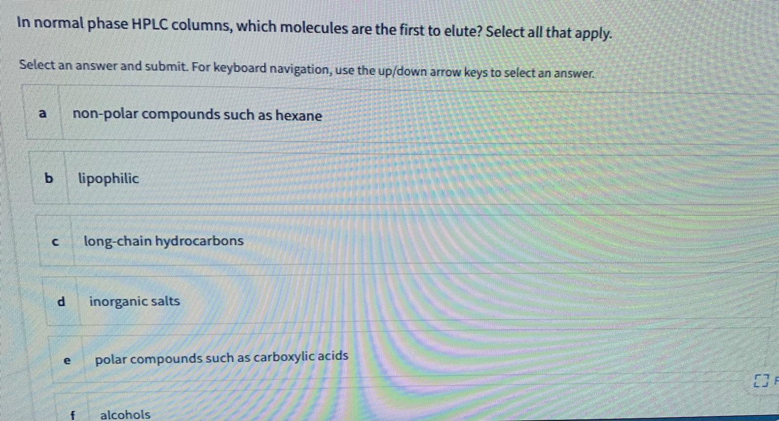 Solved In normal phase HPLC columns, which molecules are the | Chegg.com