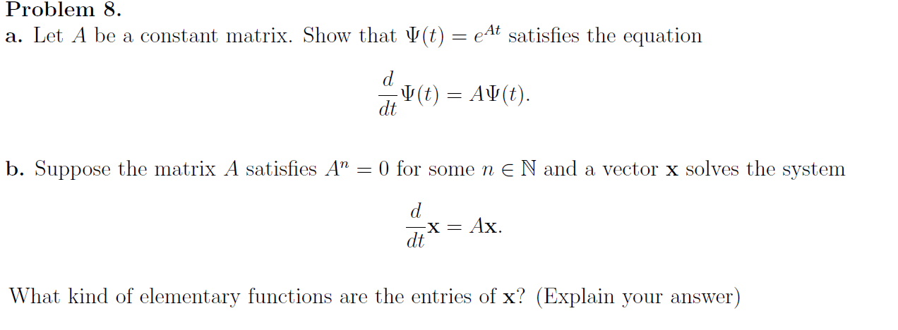 Solved Problem 8. a. Let A be a constant matrix. Show that | Chegg.com