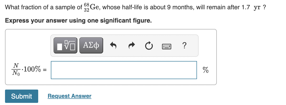 Solved What fraction of a sample of ?3268Ge, ﻿whose | Chegg.com