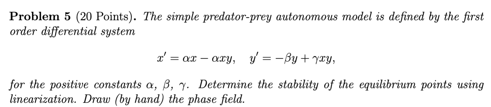 Solved Problem 5 (20 Points). The simple predator-prey | Chegg.com