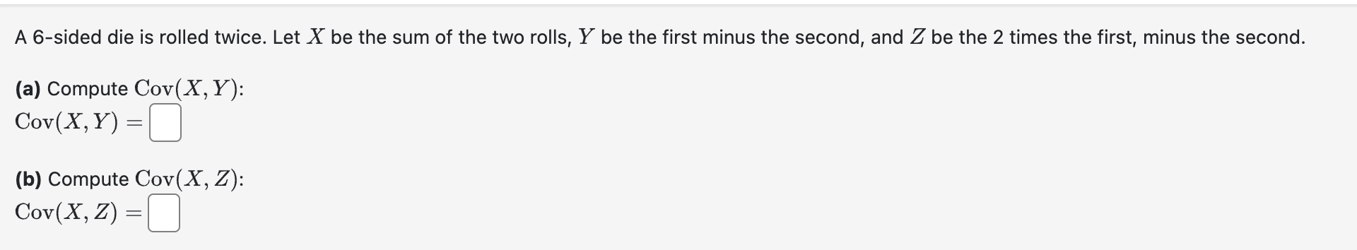Solved A 6 -sided die is rolled twice. Let X be the sum of | Chegg.com