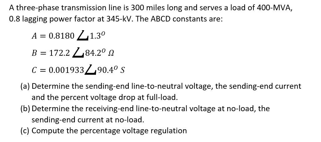 Solved A three-phase transmission line is 300 miles long and | Chegg.com