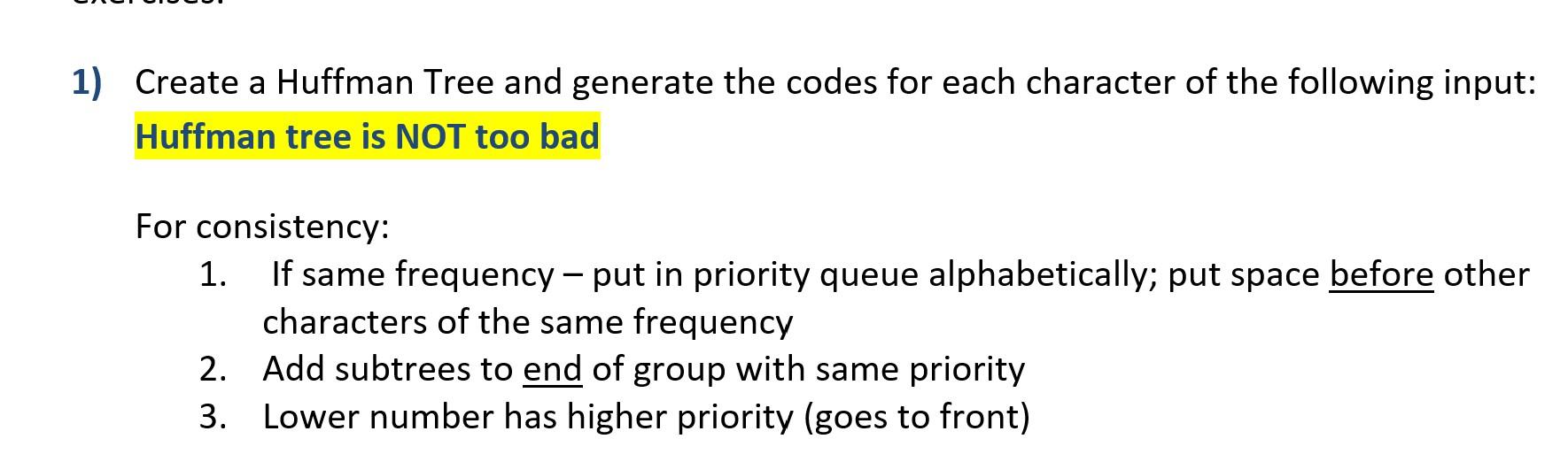 Solved a 1) Create a Huffman Tree and generate the codes for | Chegg.com