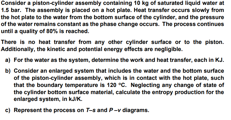 Consider a piston-cylinder assembly containing 10 kg | Chegg.com