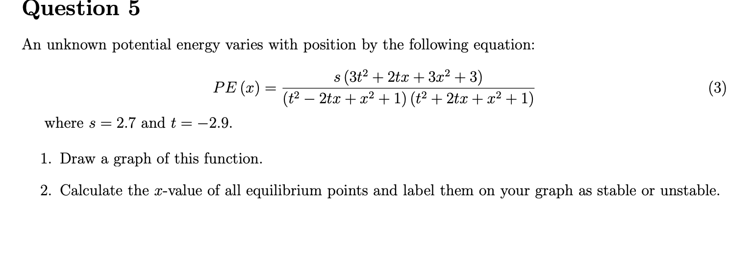 Solved Question 5 An unknown potential energy varies with | Chegg.com