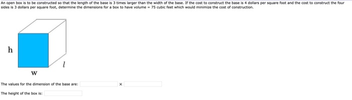 Solved An open box is to be constructed so that the length | Chegg.com