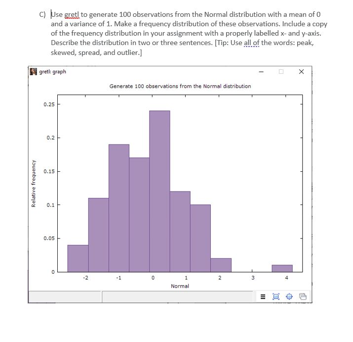 Solved c) Use gretl to generate 100 observations from the | Chegg.com