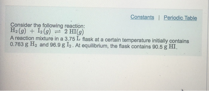 Solved Constants | Periodic Table Consider the following | Chegg.com