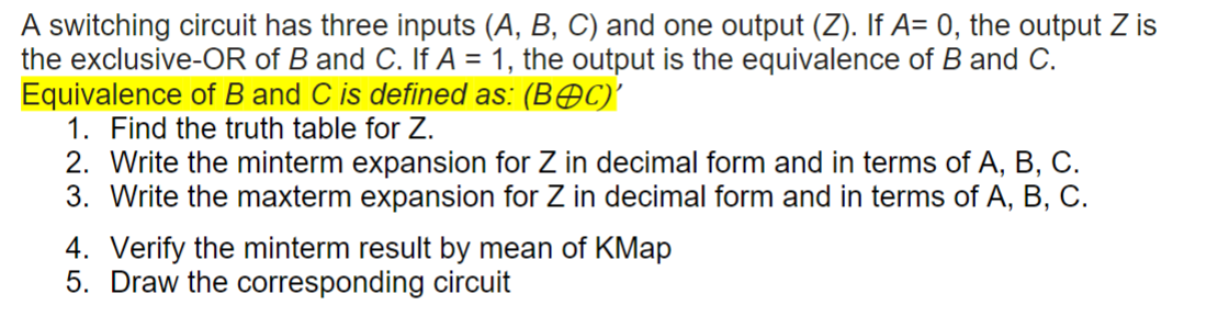 Solved A switching circuit has three inputs (A,B,C) and one | Chegg.com