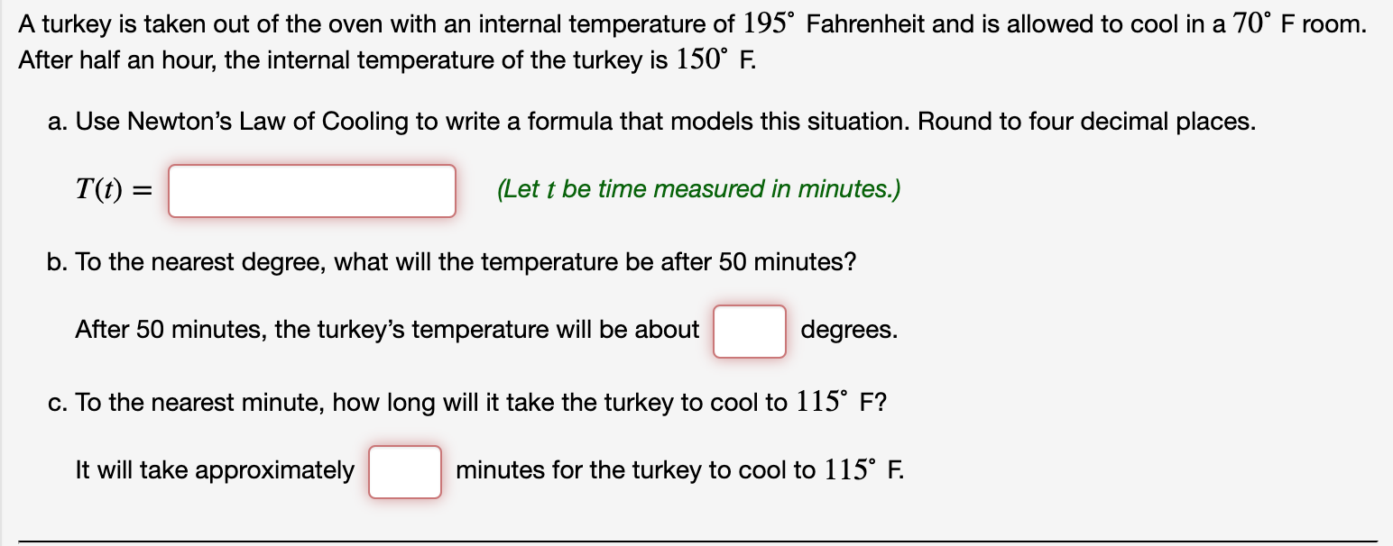 Solved A turkey is taken out of the oven with an internal | Chegg.com