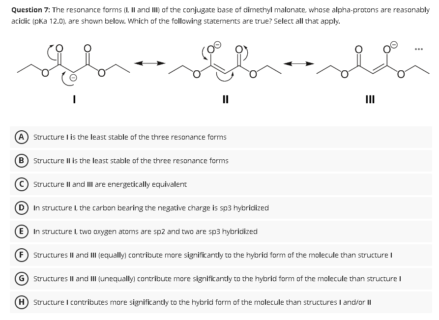 Solved Question 7: The resonance forms (I, II and III) of | Chegg.com