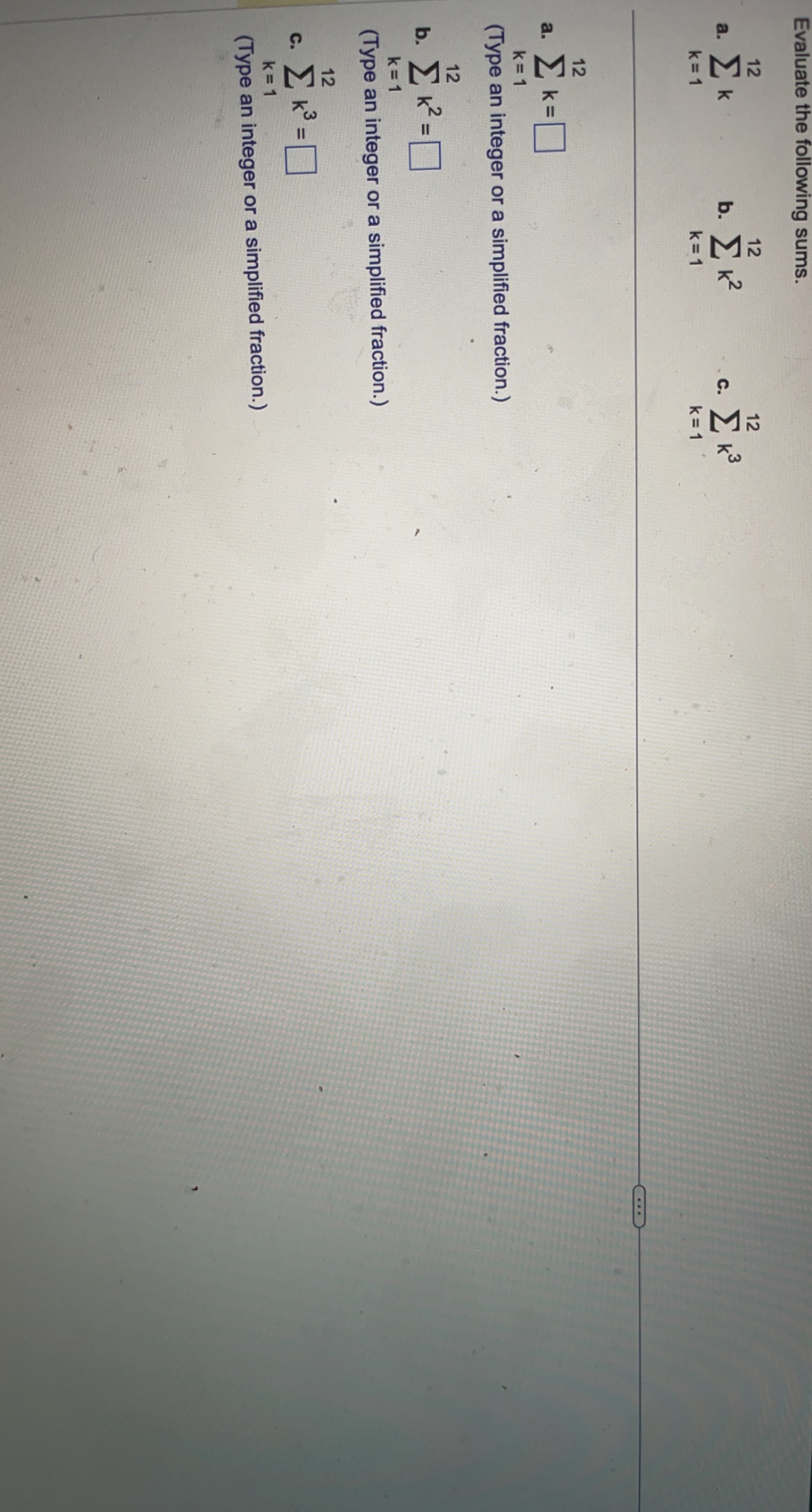 Solved ∑k=112k b. ∑k=112k2 c. ∑k=112k3 a. ∑k=112k= (Type an | Chegg.com