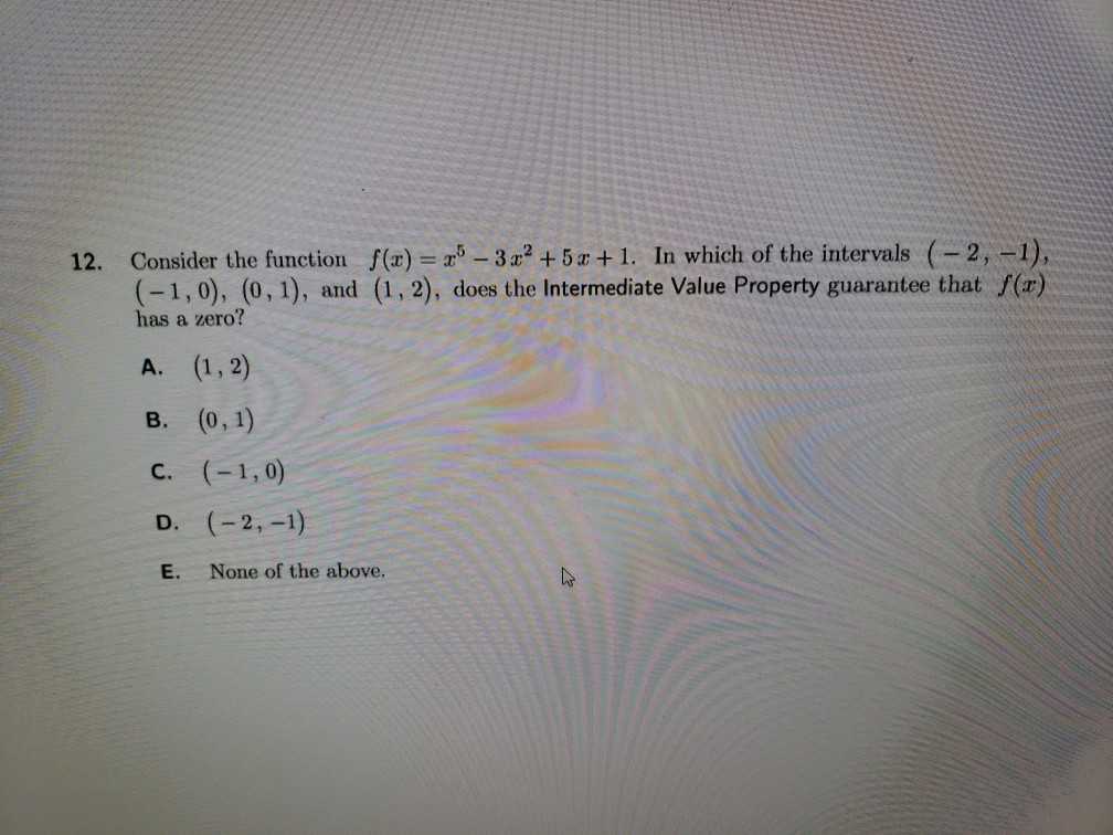 Solved 12. Consider the function f(x) = x5-3x2 + 5x + 1. In | Chegg.com