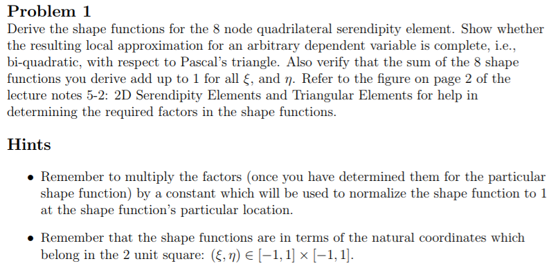 Solved Problem1 Derive the shape functions for the 8 node | Chegg.com