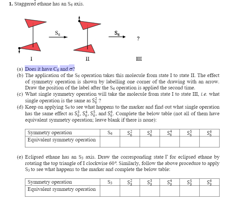 Solved 1. Staggered ethane has an S. axis. S6 S6 ? I II III | Chegg.com