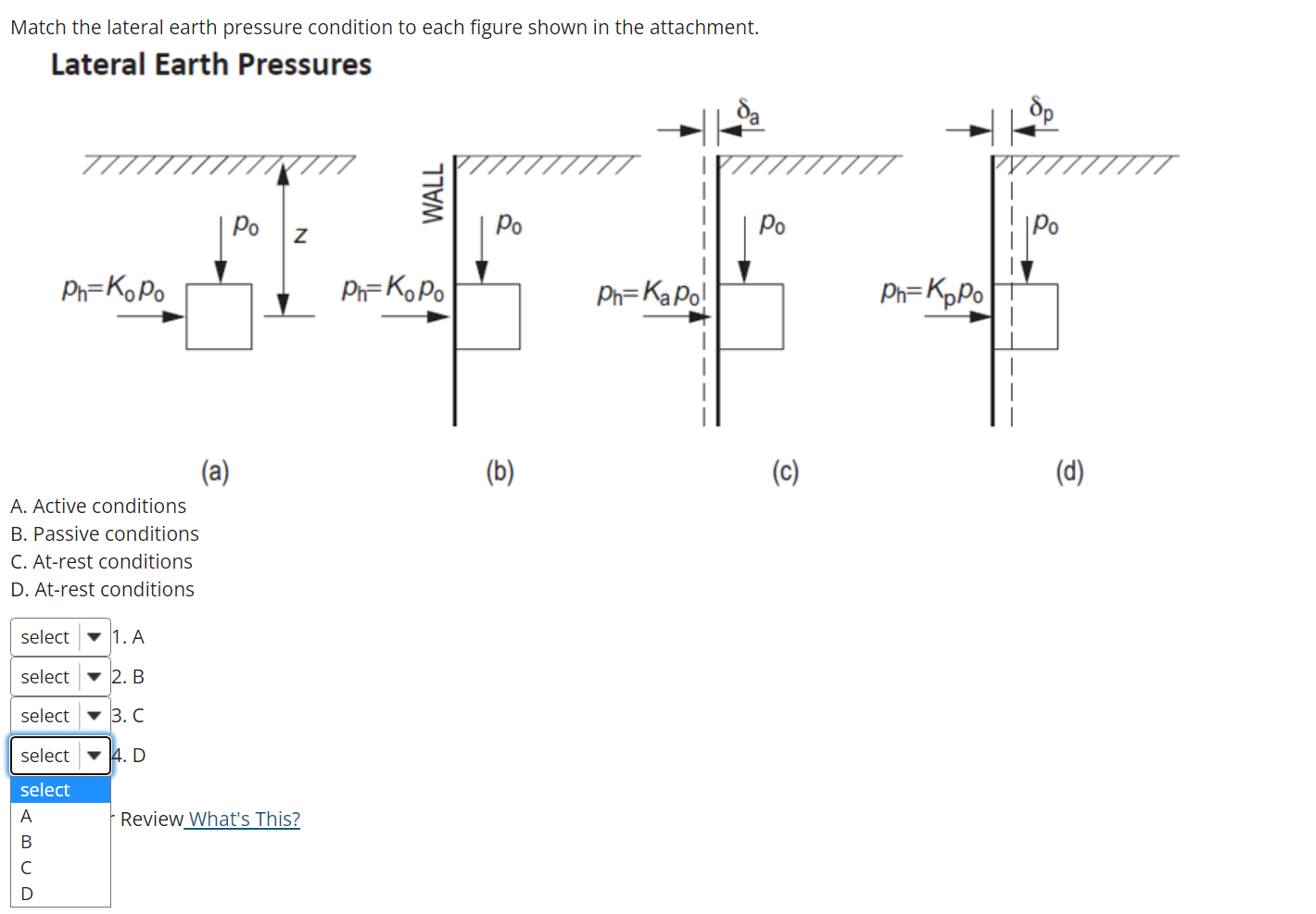 Solved Match the lateral earth pressure condition to each | Chegg.com