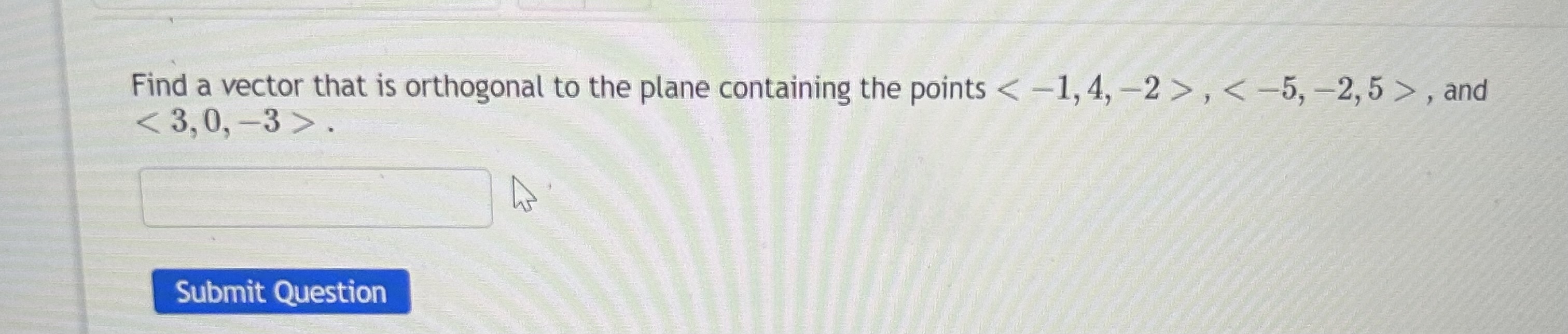 Solved Find a vector that is orthogonal to the plane | Chegg.com