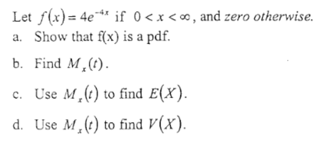 Solved Let f(x) = 4e*** if 0 | Chegg.com