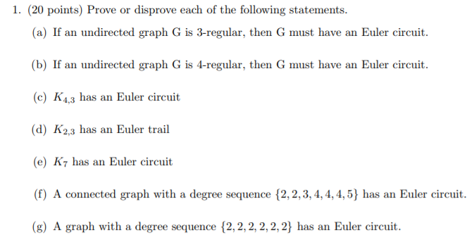 1. (20 points) Prove or disprove each of the | Chegg.com