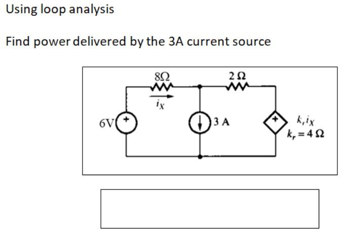 Solved Using loop analysis, find power delivered by the 3A | Chegg.com