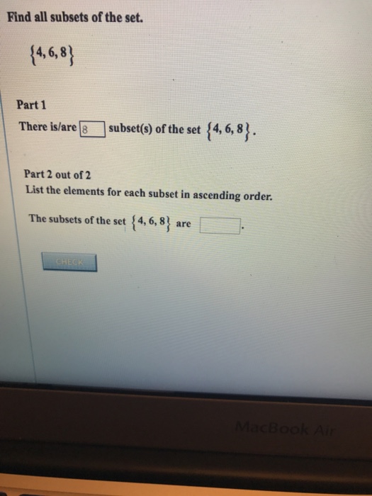 Solved Find all subsets of the set. {4, 6, 8} There is/are | Chegg.com