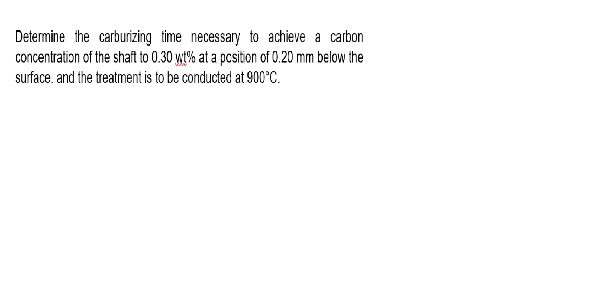 Solved Determine the carburizing time necessary to achieve a | Chegg.com