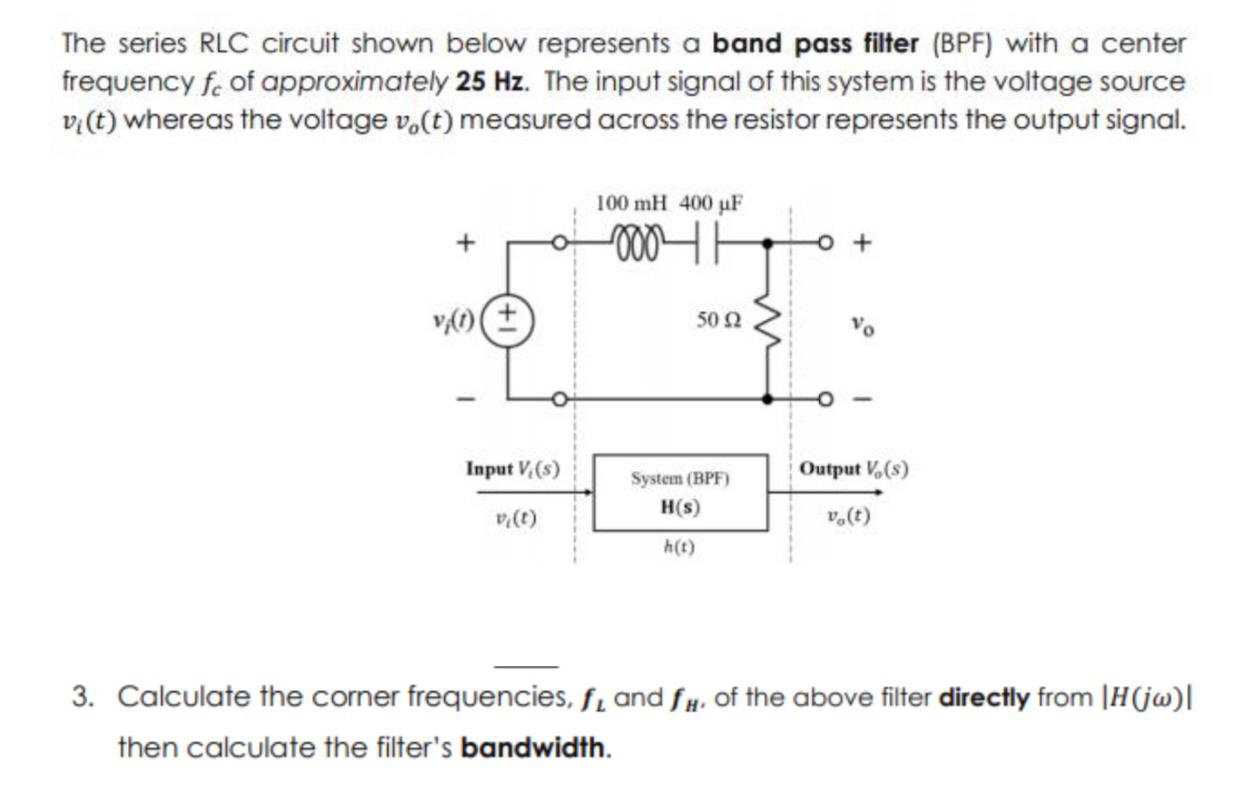 Solved The series RLC circuit shown below represents a band | Chegg.com